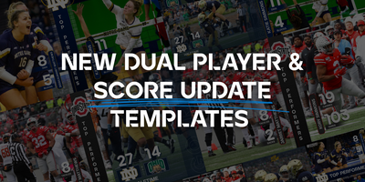 New Dual Player and Score Update Templates are Here!